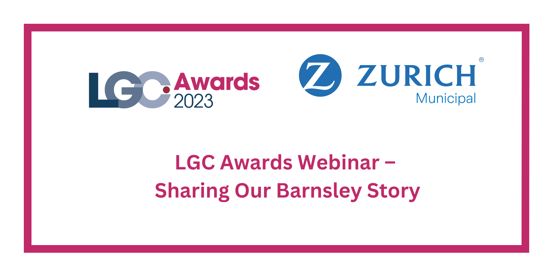LGC Awards Webinar – Sharing Our Barnsley Story | LGC Events