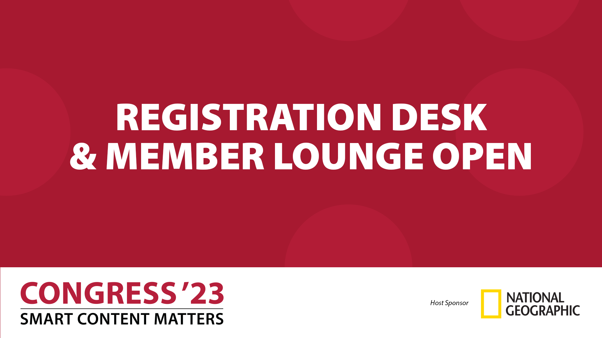 Registration Desk & Member Lounge Open