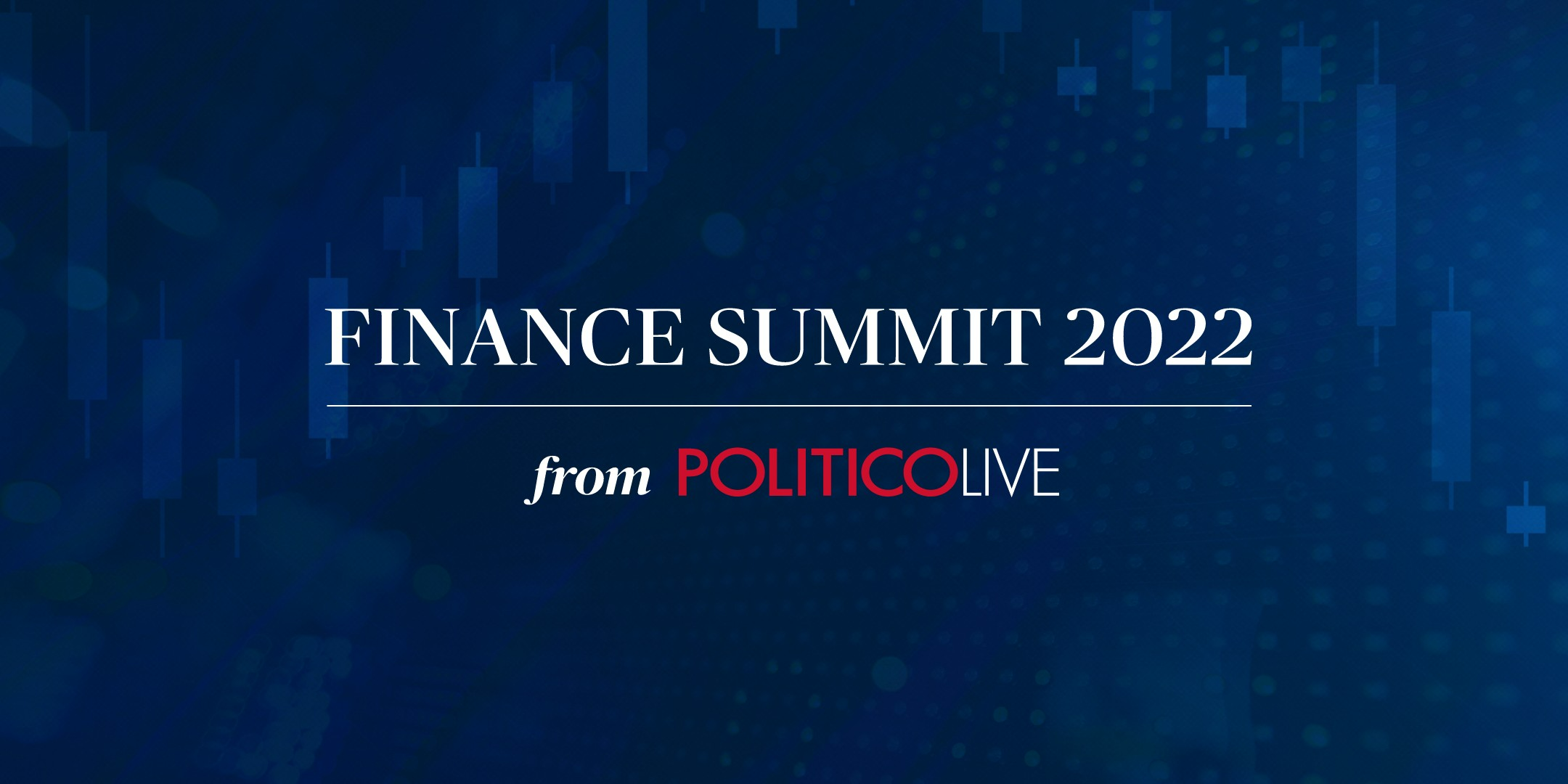 POLITICO Live's Finance Summit