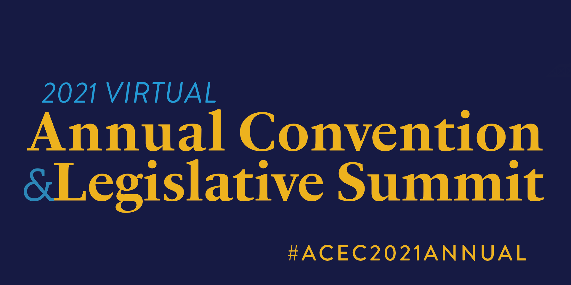 2021 ACEC Annual Convention & Legislative Summit