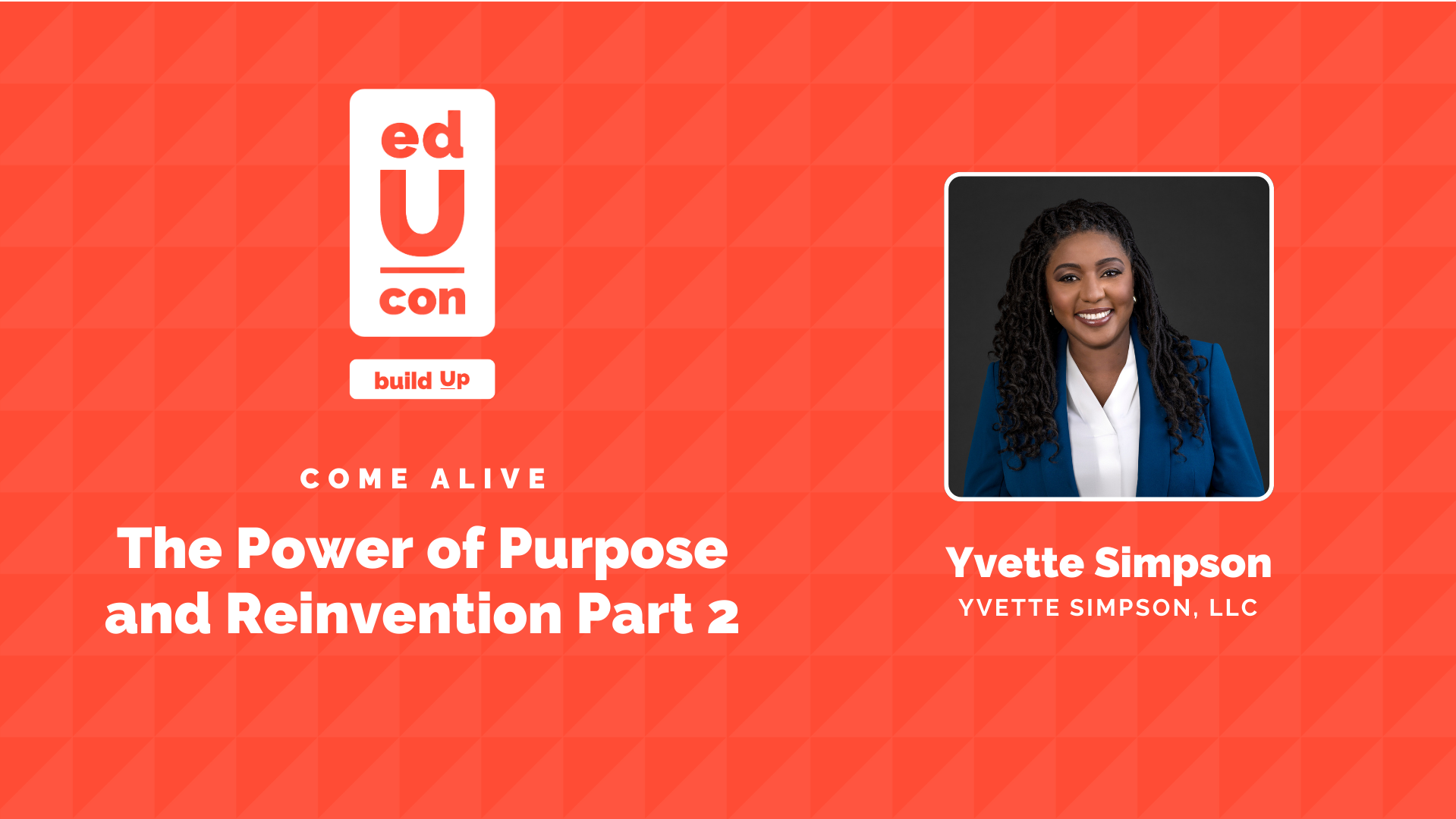 Come Alive: The Power of Purpose and Reinvention Part 2