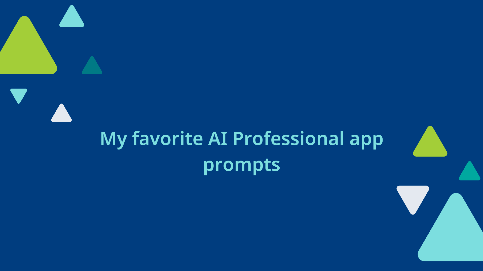 My favorite AI Professional app prompts