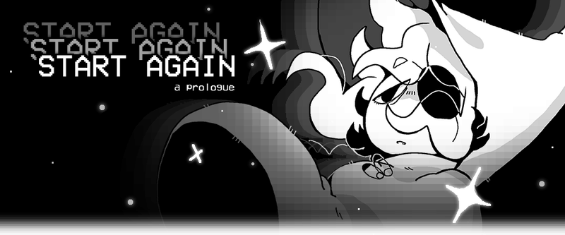START AGAIN START AGAIN START AGAIN: a prologue