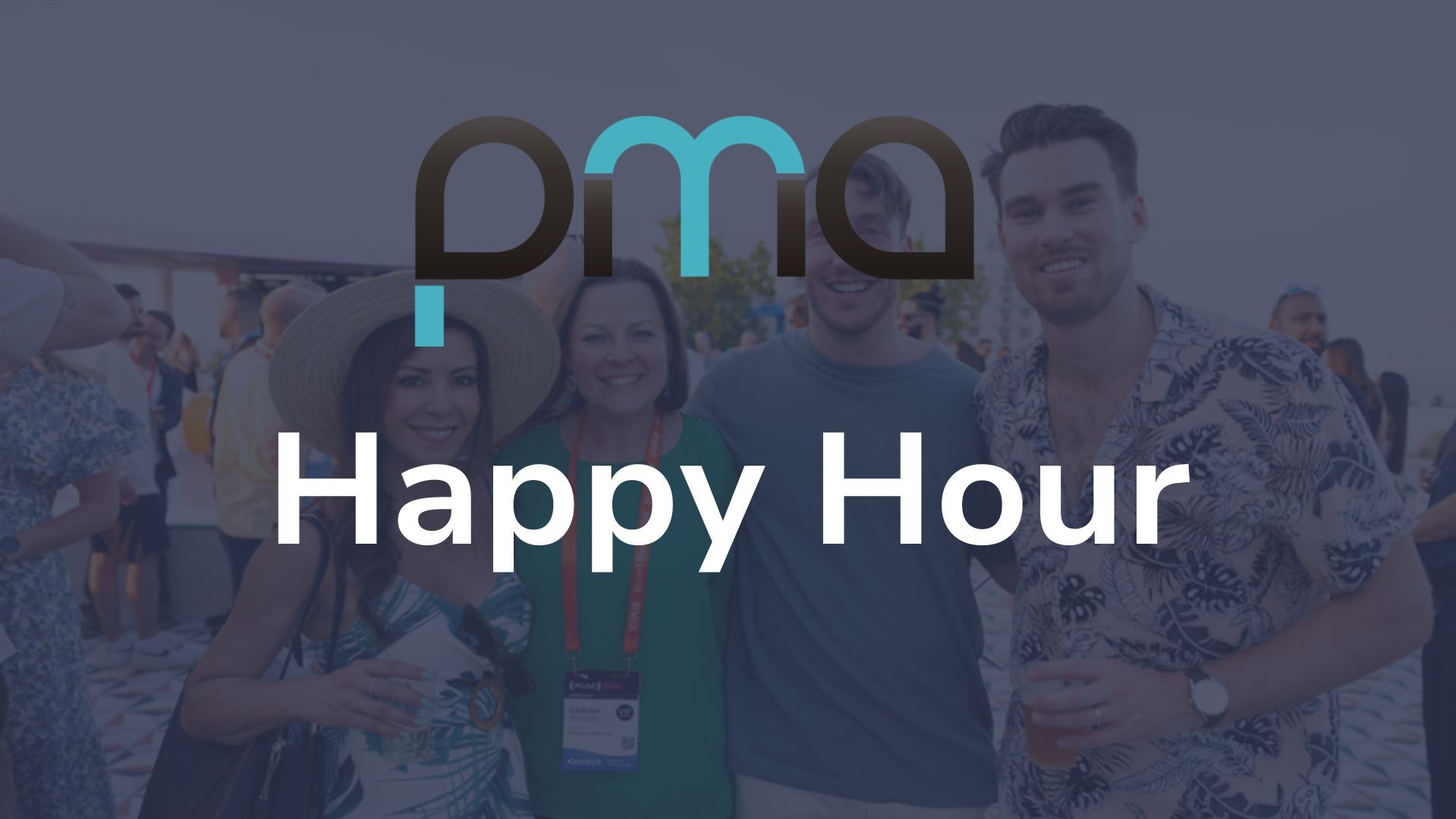 PMA Happy Hour
