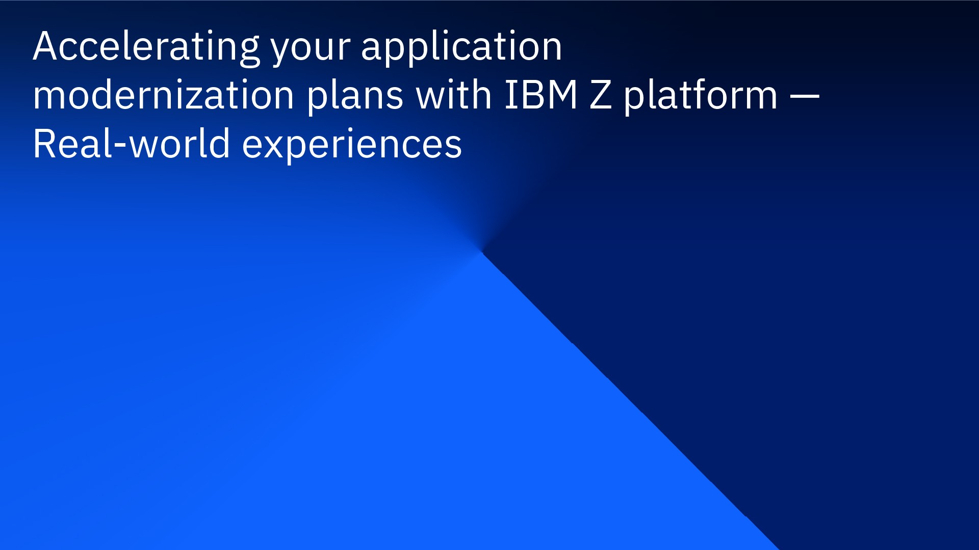 Accelerating your application modernization plans with IBM Z platform ...
