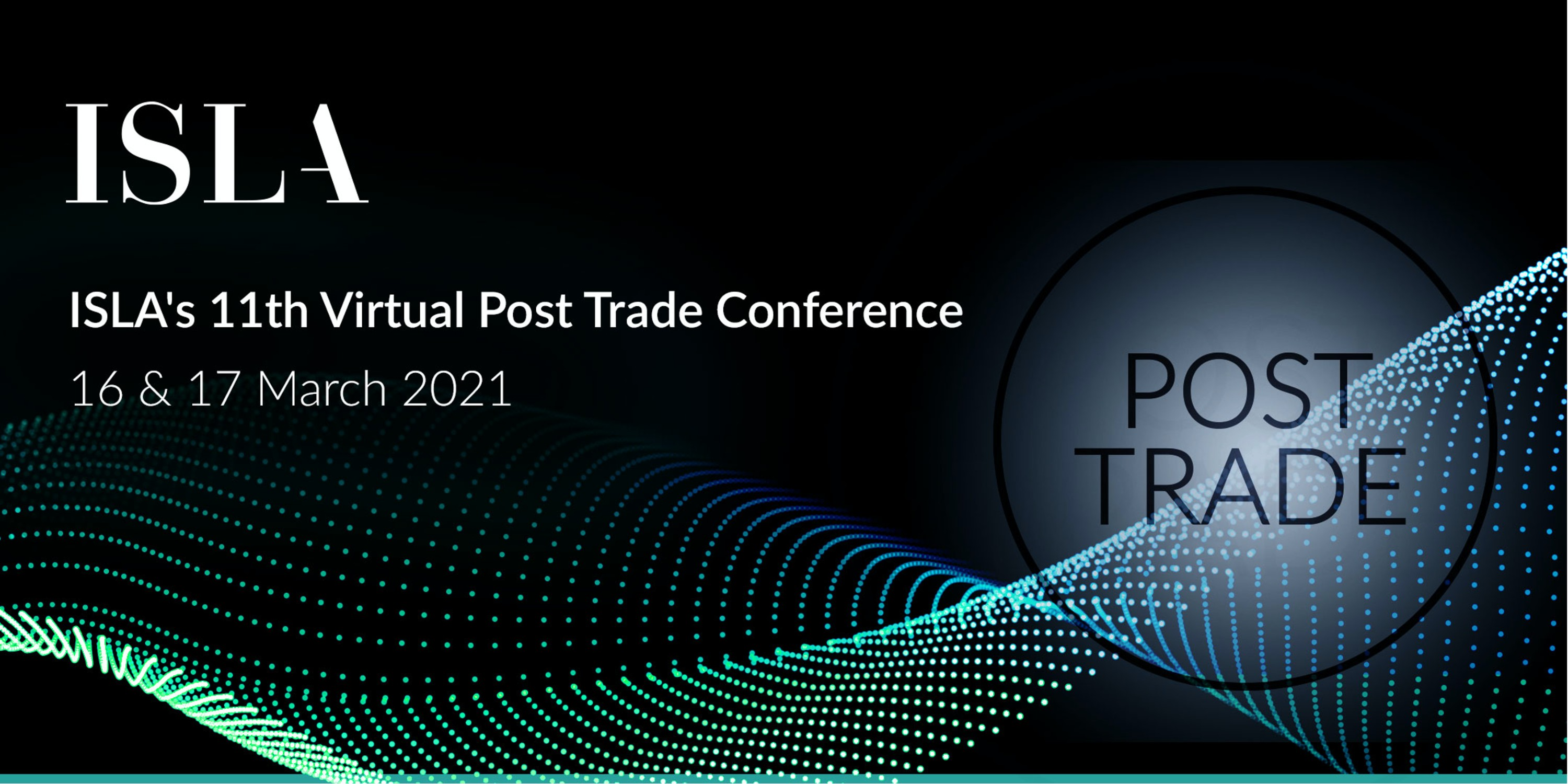 ISLA's 11th Virtual Post Trade Conference 2021
