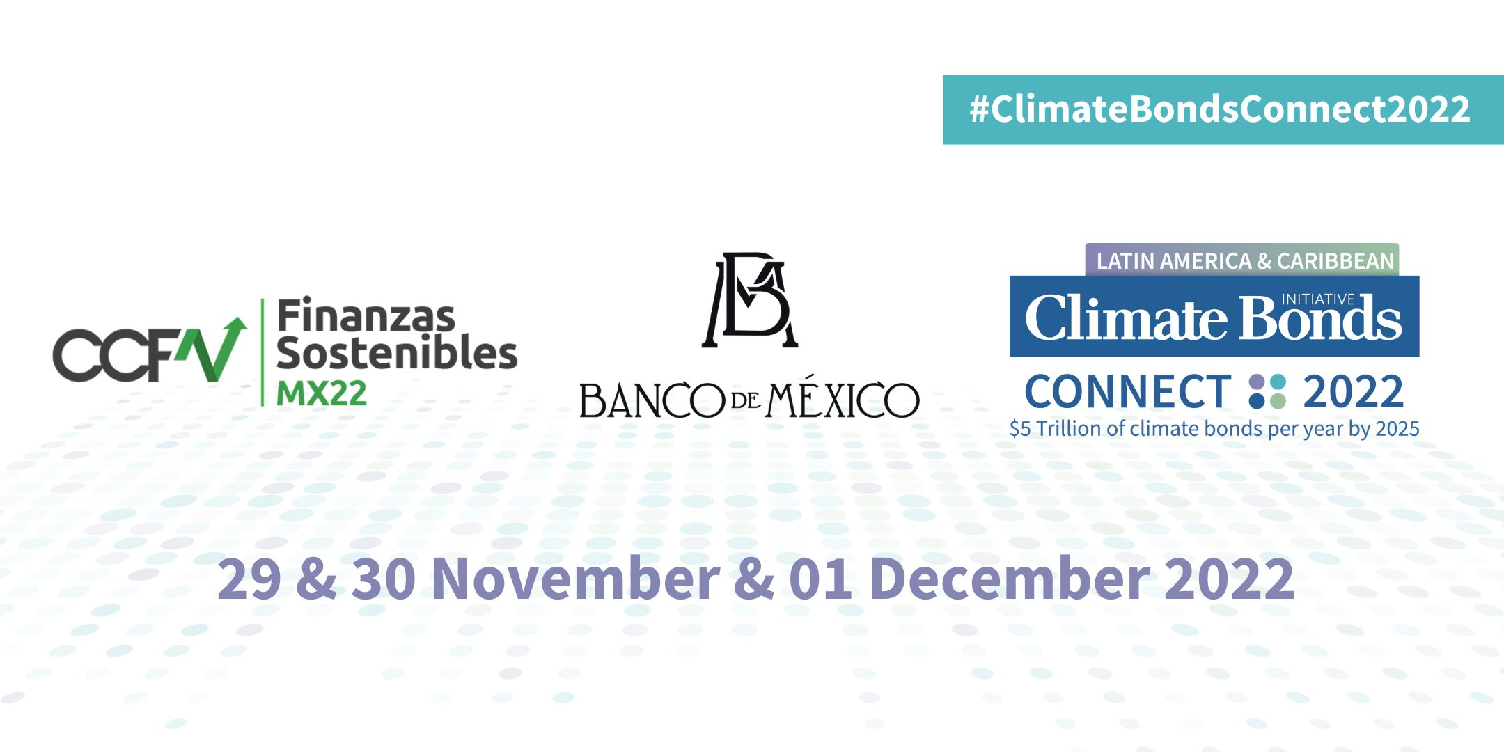 Climate Bonds Connect 2022 Regional Seminar LAC - Mexico City