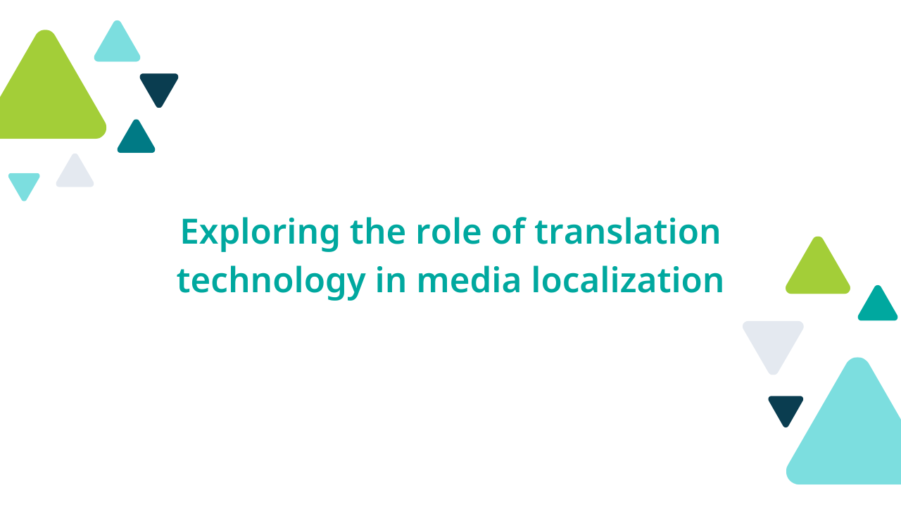 Exploring the role of translation technology in media localization