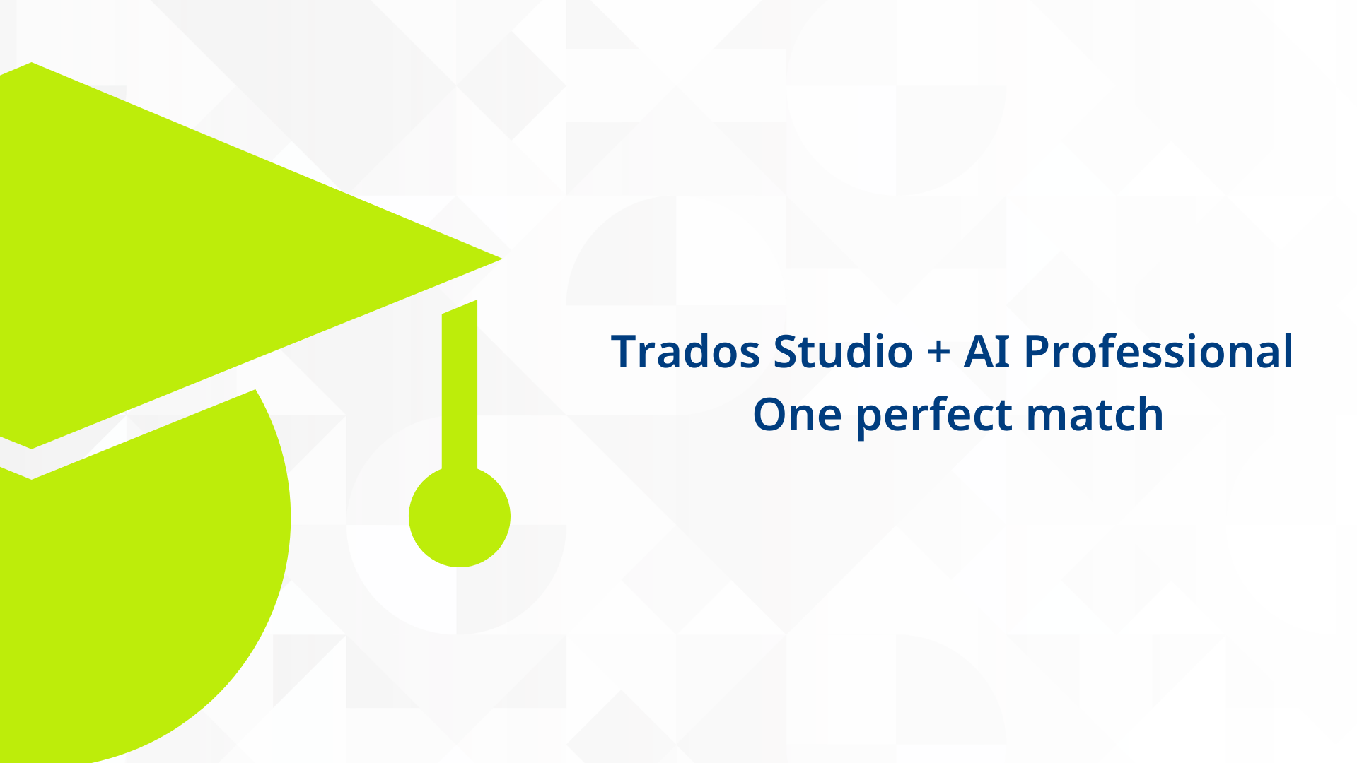 Trados Studio + AI Professional: One perfect match